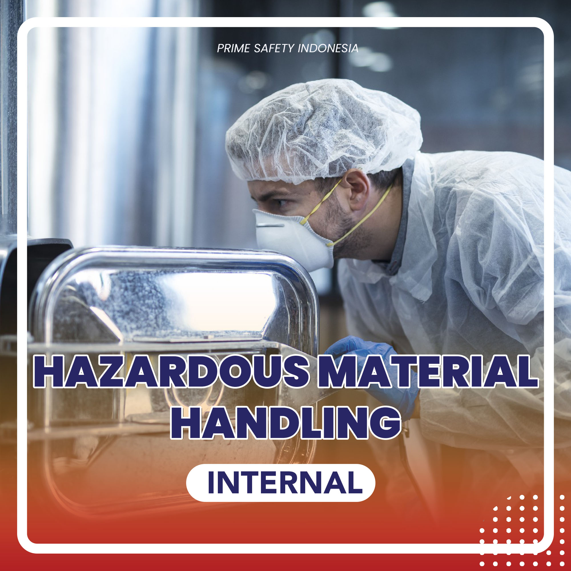 Hazardous Material Handling – Primesafety Indonesia